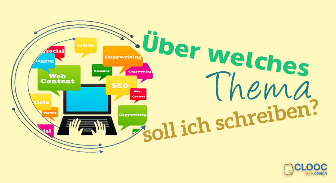 Über welches Thema soll ich schreiben? - Nützliche Tipps für Ihren Blog